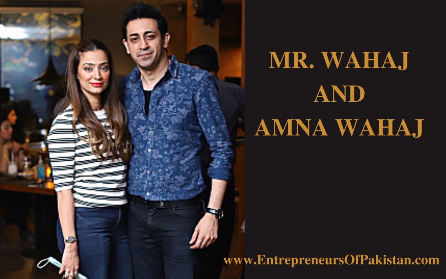 Mr. Wahaj and Amna Wahaj- Owners of Limelight - Entrepreneurs Of Pakistan