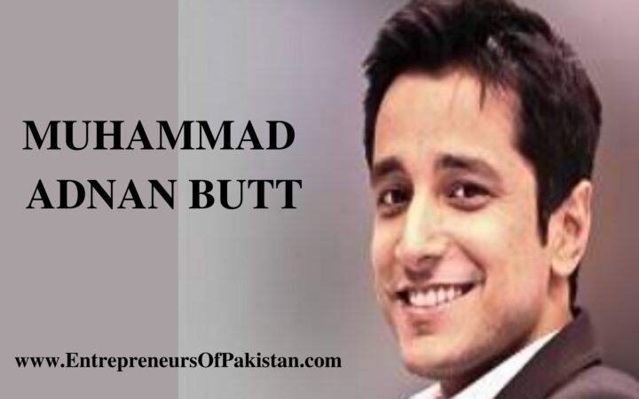 Muhammad Adnan Butt- Founder and CEO of Walnut Media - Entrepreneurs Of Pakistan