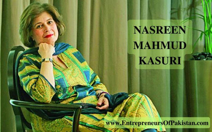 Nasreen Mahmud Kasuri-Pioneer Of Education Business in Pakistan. - Entrepreneurs Of Pakistan